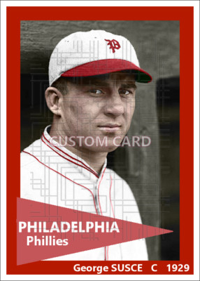 George Susce - 1929 Philadelphia Phillies - 2.5x3.5 custom card (blank ...