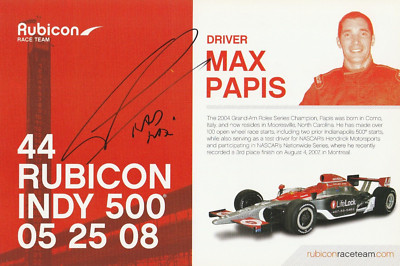 2008 MAX PAPIS signed INDIANAPOLIS 500 HERO PHOTO CARD INDY CAR LIFE ...