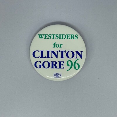 Westsiders For Clinton Gore Button Pin VTG War USA Local 714 Union 1996 ...