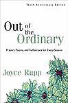 Out of the Ordinary : Prayers, Poems, and Reflections for Every Season ...