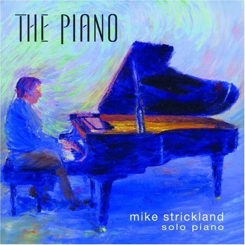 MIKE STRICKLAND - Piano - CD - **BRAND NEW/STILL SEALED** 600013515920 ...