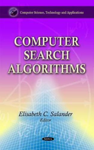 Series: Computer Science, Technology and Applications Ser.: Computer Search Algorithms by ...