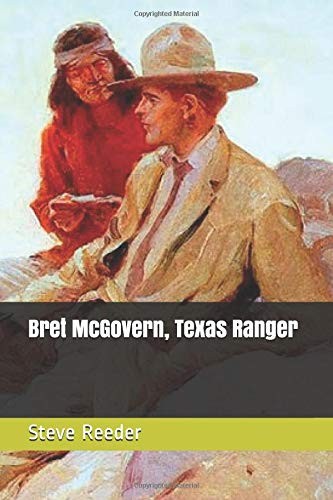 BRET MCGOVERN, TEXAS RANGER By Steve Reeder **BRAND NEW** 9781098610197 ...