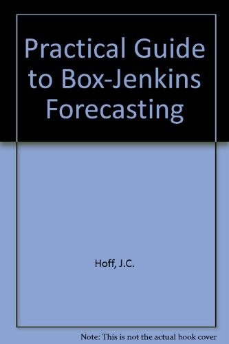 A PRACTICAL GUIDE TO BOX-JENKINS FORECASTING By J. C Hoff - Hardcover ...