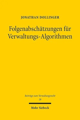 Jonathan Dollinger | Folgenabschätzungen für Verwaltungs-Algorithmen ...
