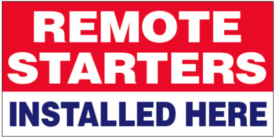20x48 Inch REMOTE STARTERS INSTALLED HERE Vinyl Banner Sign - rb | eBay