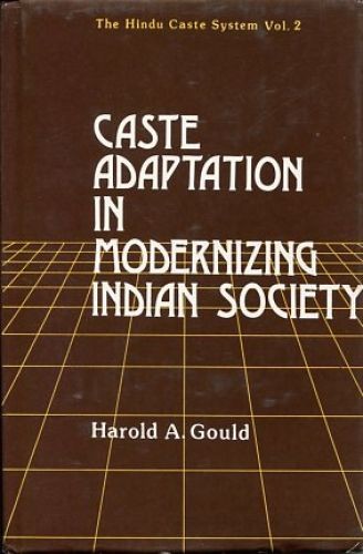 Caste Adaptation in Modernizing Indian Society. The Hindu Caste System ...