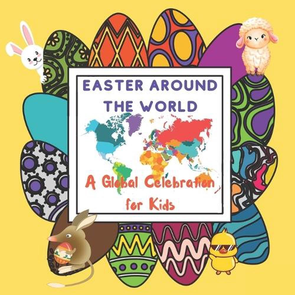 Easter Around The World for Kids: A Global Celebration with Common and ...