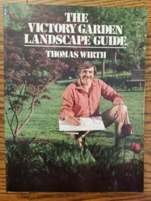 The Victory Garden Landscape Guide by Thomas Wirth (1984, Paperback ...