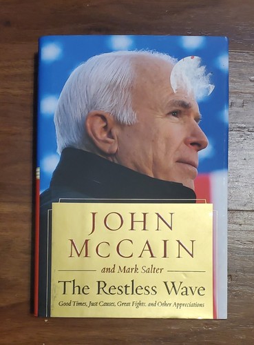John McCain signed autographed The Restless Wave Memoir First Edition ...