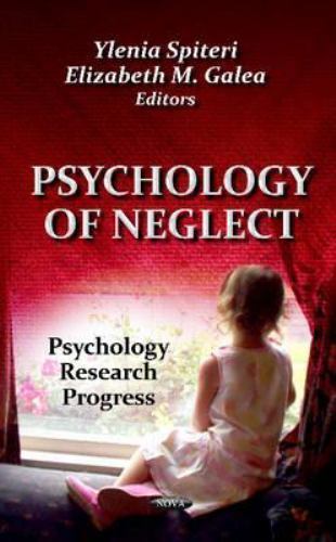 Psychology of Neglect by Elizabeth M. Galea and Ylenia Spiteri (2012 ...