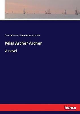 Miss Archer Archer by Clara Louise Burnham, Sarah Whitman (Paperback ...