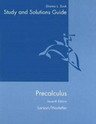 Study and Solutions Guide, Precalculus, Larson/Hostetler Seventh ...