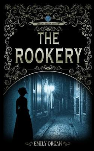 Emily Organ The Rookery (Poche) Penny Green 9780992909383 | eBay