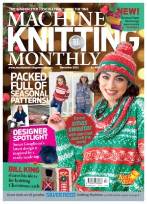Machine Knitting Monthly Magazine December 2023 Packed Full of Seasonal ...