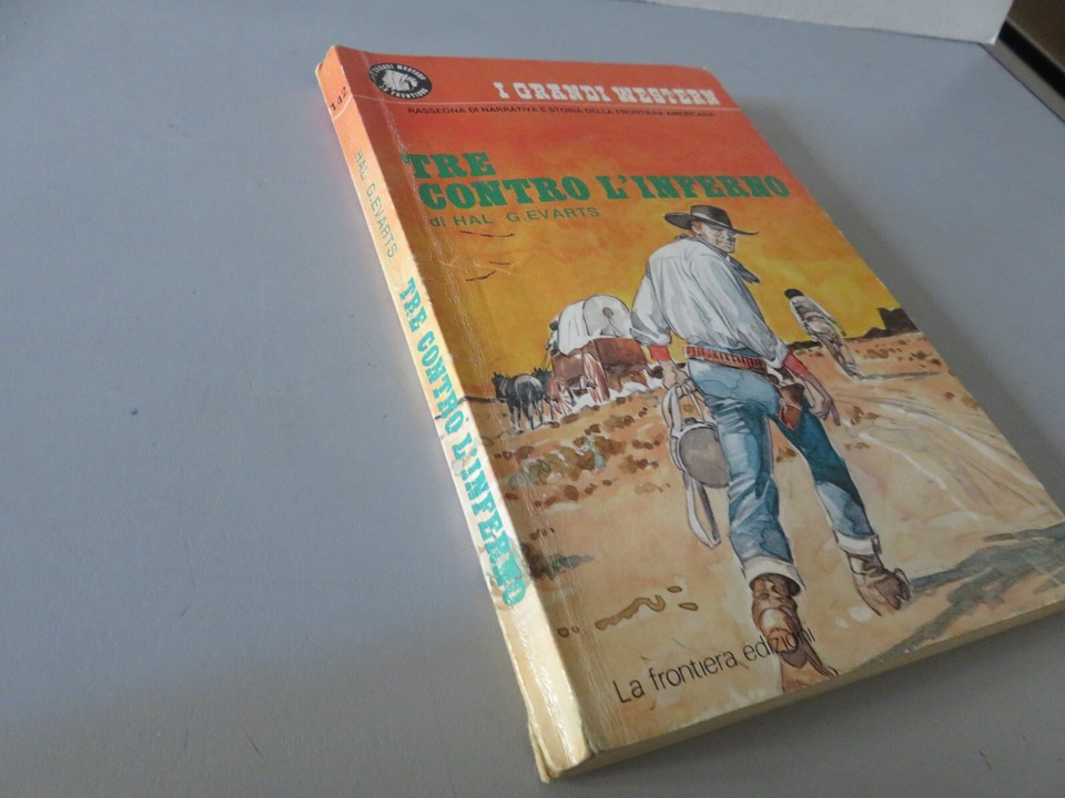 The Great Western The Frontier No. 142 Three Against Hell By G. Evarts ...