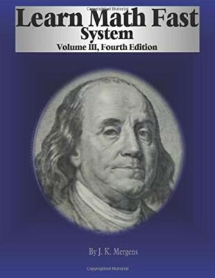 Learn Math Fast System Volume III (Volume 3) by Mergens, J K ...
