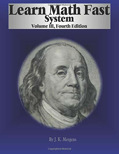Learn Math Fast System Volume III (Volume 3) by Mergens, J K ...