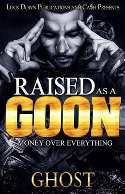 Raised as a Goon: Money Over Everything by Ghost (English) Paperback ...