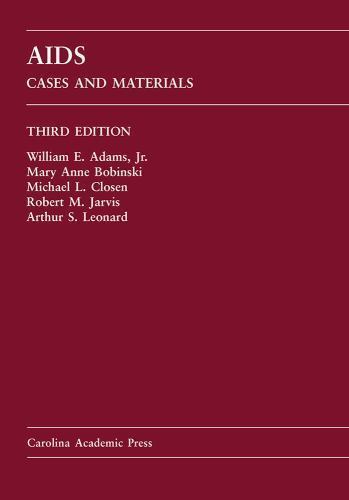 Carolina Academic Press Law Casebook Ser.: AIDS : Cases and Materials ...