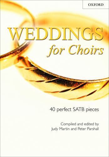 for Choirs Collections: Weddings for Choirs : 40 Perfect SATB Pieces by ...