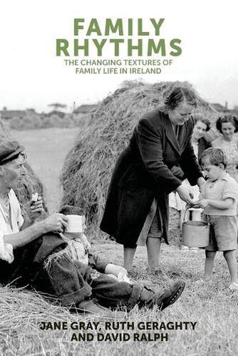 Family Rhythms: The Changing Textures of Family Life in Ireland by Ruth ...