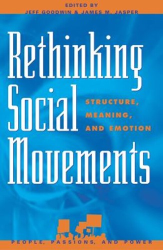Rethinking Social Movements : Structure, Meaning, and Emotion Pap ...