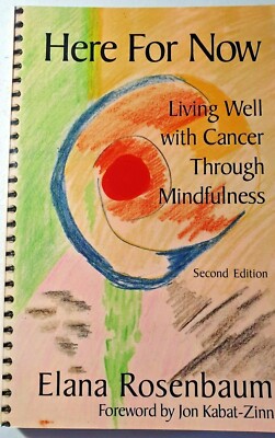 Here For Now, Living Well With Cancer Through... By Elana Rosenbaum, VG ...