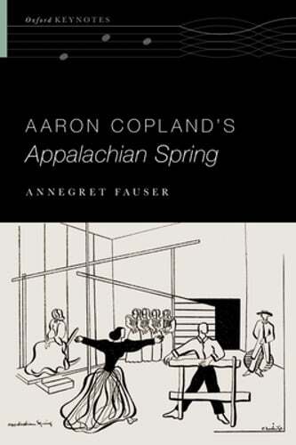 Aaron Copland's Appalachian Spring by Annegret Fauser: New ...