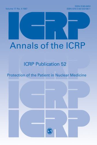 Annals of the Icrp Ser.: ICRP Publication 52 : Protection of the ...