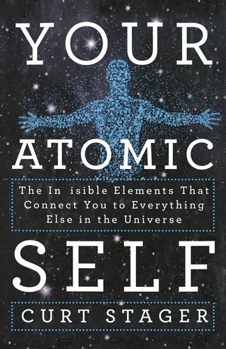 Curt Stager Your Atomic Self (Poche) 9781250292049 | eBay