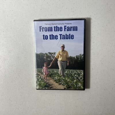 Farmer Market Authority Presents From The Farm To The Table DVD New ...