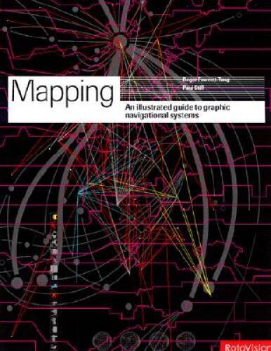 Mapping: An Illustrated Guide to Graphic Navigational Systems ...
