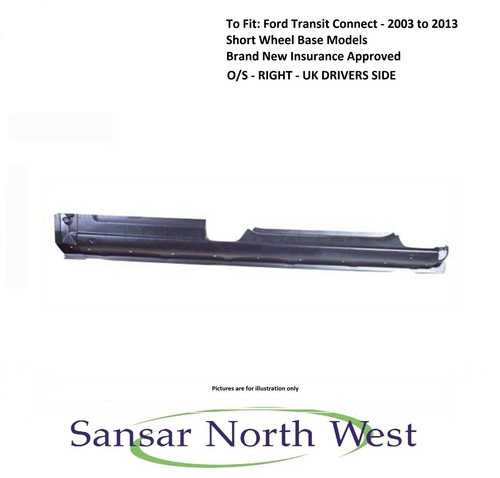 Ford Transit Connect - Drivers Side Sill Full Type O/S RIGHT 2003 to ...