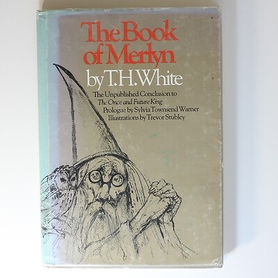 The Book of Merlyn: The Unpublished Conclusion to the Once and Future ...