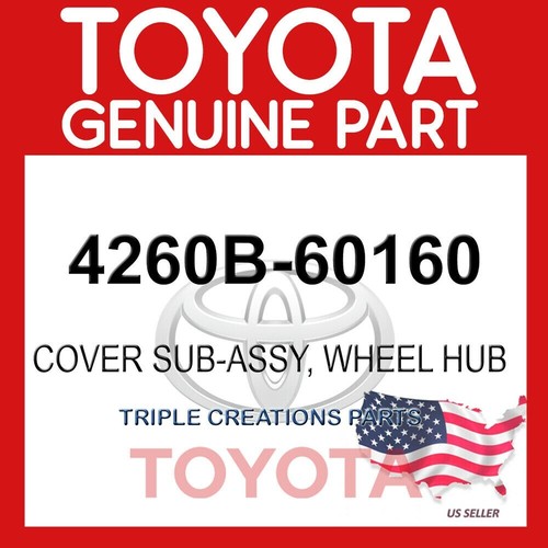 4260B-60160 GENUINE OEM TOYOTA COVER SUB-ASSY, WHEEL HUB 4260B60160 | eBay