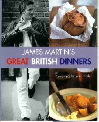 James Martin's Great British Dinners by James Martin Book The Fast Free ...
