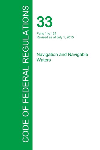 Code of Federal Regulations Title 33, Volume 1, July 1, 2015 ...