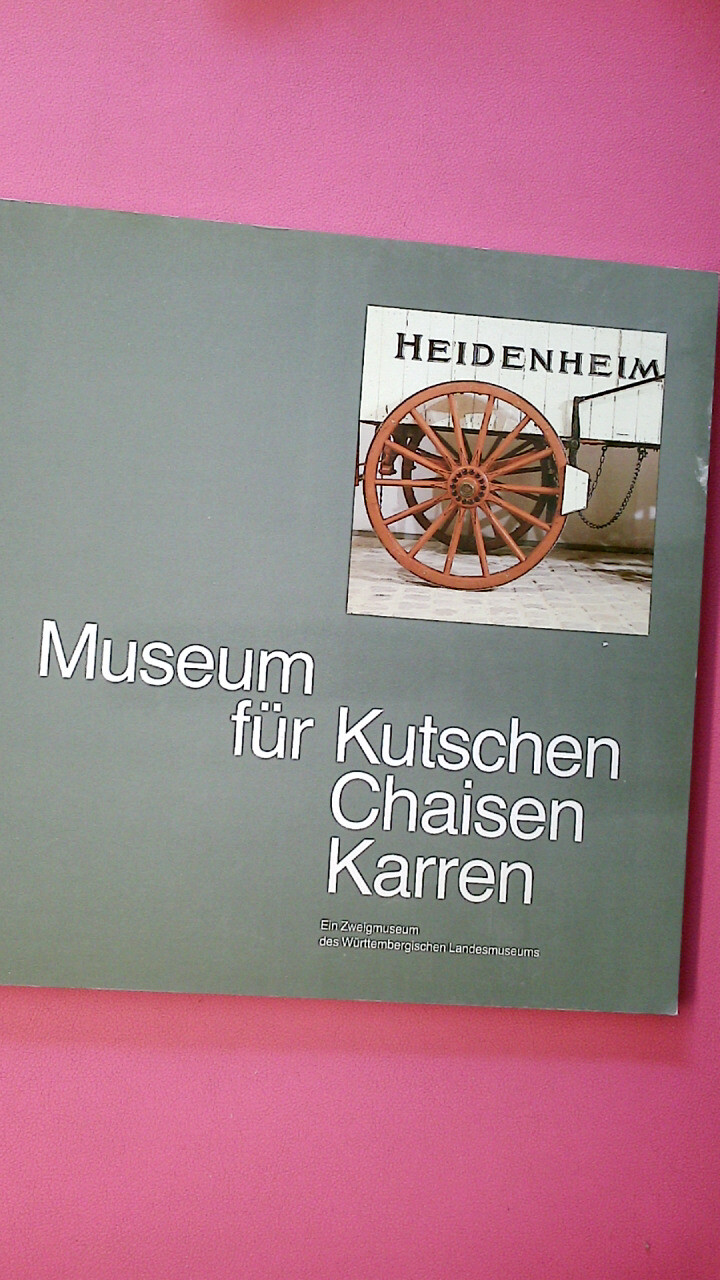 189907 Thomas Brune MUSEUM FÜR KUTSCHEN, CHAISEN, KARREN ein ...