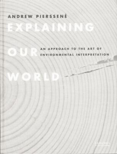 Explaining Our World: An Approach to the Art of Environmental ...
