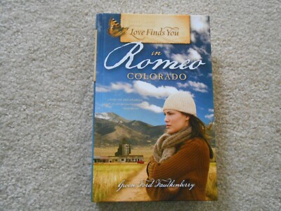 Love Finds You in Romeo, Colorado by Gwen Ford Faulkenberry (Hard Cover ...
