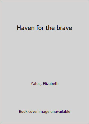 Haven for the brave by Elizabeth Yates | eBay