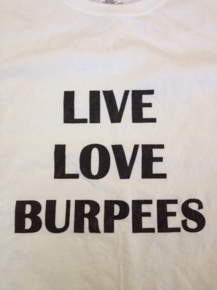 I Love Burpees