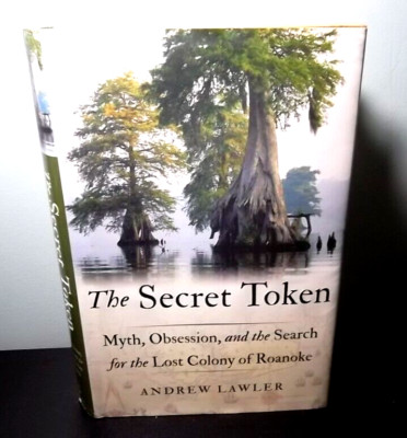 The Secret Token : Myth, Obsession, and the Search for the Lost *SIGNED ...
