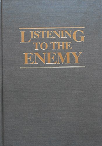 LISTENING TO THE ENEMY: KEY DOCUMENTS ON THE ROLE OF By Ronald Spector ...