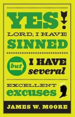 James W. Moore Yes, Lord, I Have Sinned (Paperback) (UK IMPORT ...