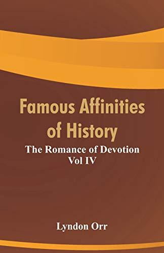Famous Affinities of History: The Romance of Devotion Vol IV 9789352977031 | eBay