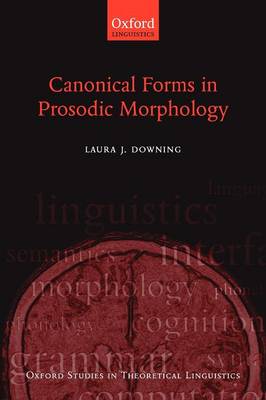 Canonical Forms in Prosodic Morphology by Laura J. Downing (Paperback ...