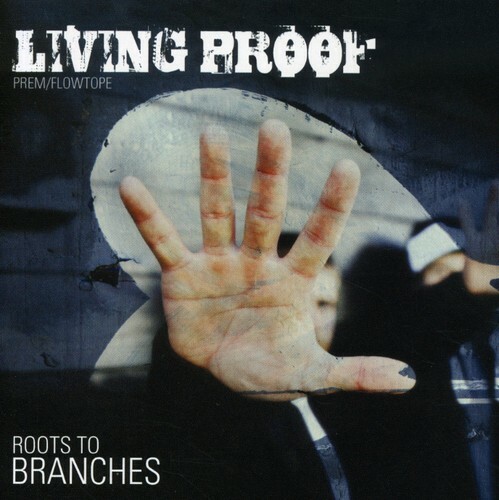 Roots to Branches by Living Proof (CD, 2007) 619981249720 | eBay