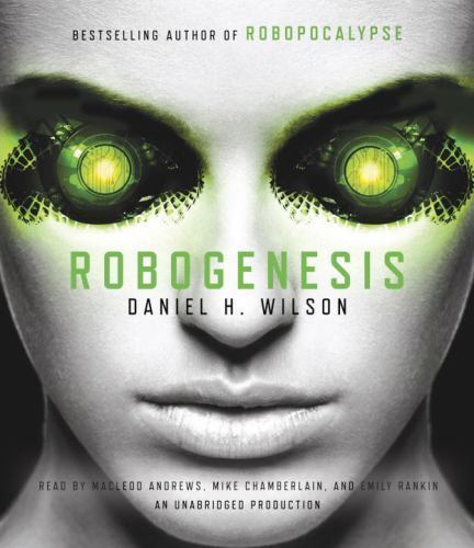 Robogenesis by Daniel H. Wilson (2014, Compact Disc, Unabridged edition ...